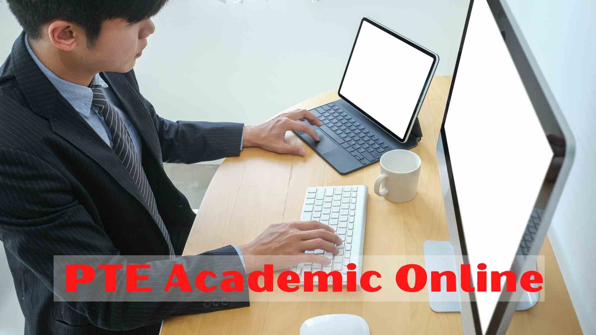 PTE Academic Online Test Things must know PTE Academic Online Test Things must know